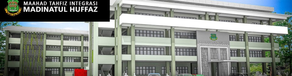 MAAHAD TAHFIZ INTEGRASI MADINATUL HUFFAZ Company Overview & Details ...