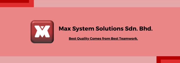 Working at Max System Solution Sdn Bhd - Company Profile & Information ...