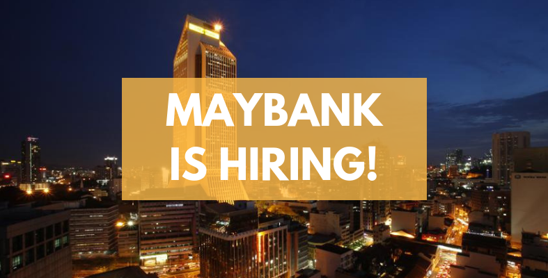 Vacancies in Maybank for Fresh Graduates and SPM Holders!