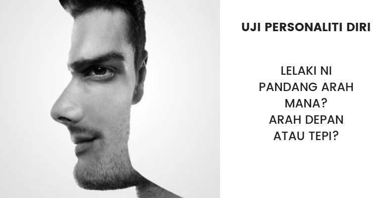 [Uji Diri] - Lelaki Ni Sedang Pandang Arah Mana? Jawapannya Akan ...