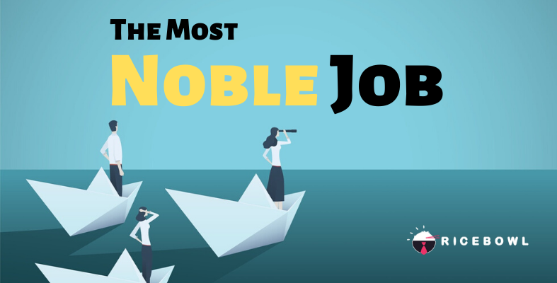 The Most Noble And Underappreciated Career In The World!