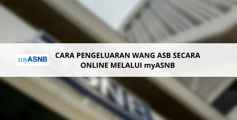 Ini Cara Pengeluaran Duit ASB Secara Online Melalui myASNB Hingga RM500 Sebulan