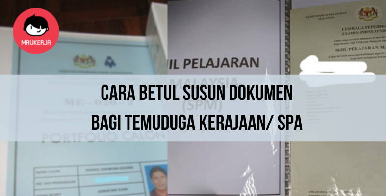 Cara Susun Dokumen Dan Sijil Untuk Temuduga Kerajaan/ SPA