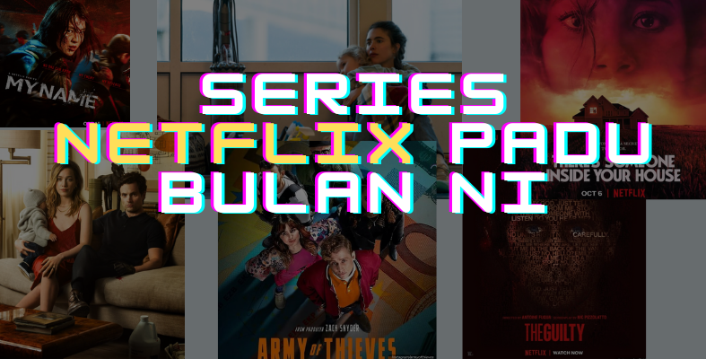 Filem / Siri Netflix Padu Yang Korang Boleh Tengok Weekend Ni!