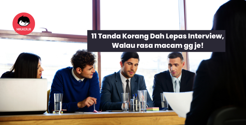 11 Tanda Korang Dah Tambat Hati Penemuduga, Walaupun Rasa Macam Tak Je!