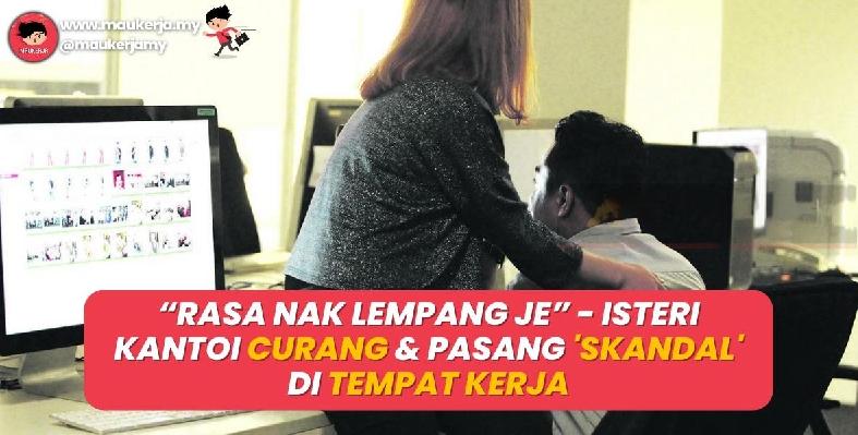 “Rasa nak lempang je”- Isteri kantoi curang & pasang skandal di tempat kerja