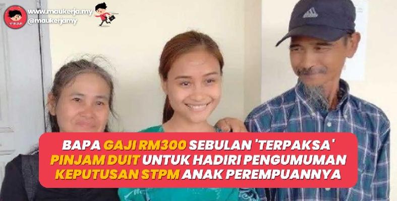 Bapa Gaji RM300 Sebulan Terpaksa Pinjam Duit Dengan Orang Kampung Untuk ...