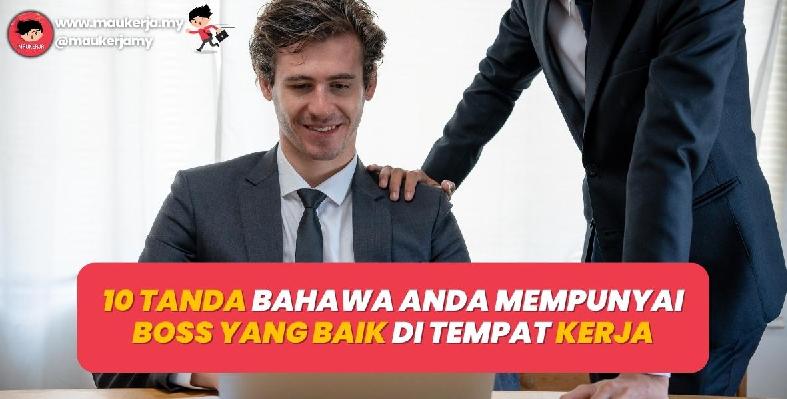 10 Tanda Bahawa Anda Mempunyai Boss Yang Baik Di Tempat Kerja
