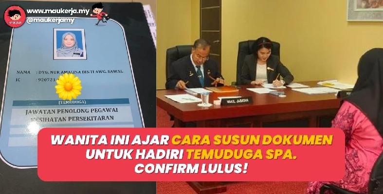 Wanita Ini Ajar Cara Susun Dokumen Untuk Hadiri Temuduga SPA. Confirm ...