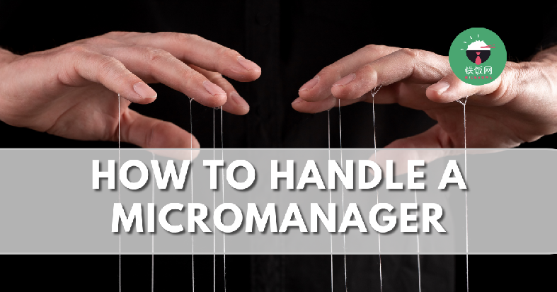 How to Handle a Micromanager