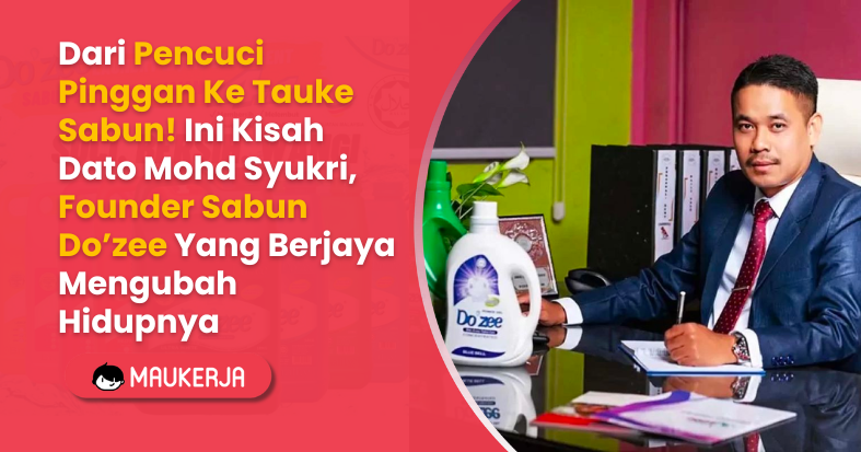 Dari Pencuci Pinggan Ke Tauke Sabun! Ini Kisah Dato Mohd Syukri ...