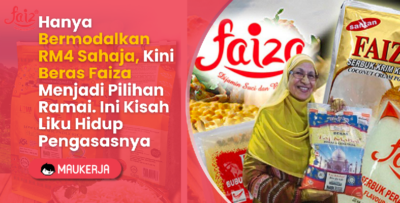 Hanya Bermodalkan RM4 Sahaja, Kini Beras Faiza Menjadi Pilihan Ramai. Ini Kisah Liku Hidup ...