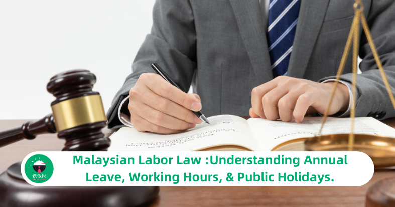 Malaysian Labor Law: Understanding Annual Leave, Working Hours ...