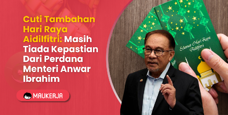 Cuti Tambahan Hari Raya: Tiada Kepastian Dari Perdana Menteri