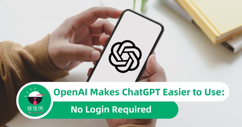 OpenAI Makes ChatGPT Easier to Use: No Login Required