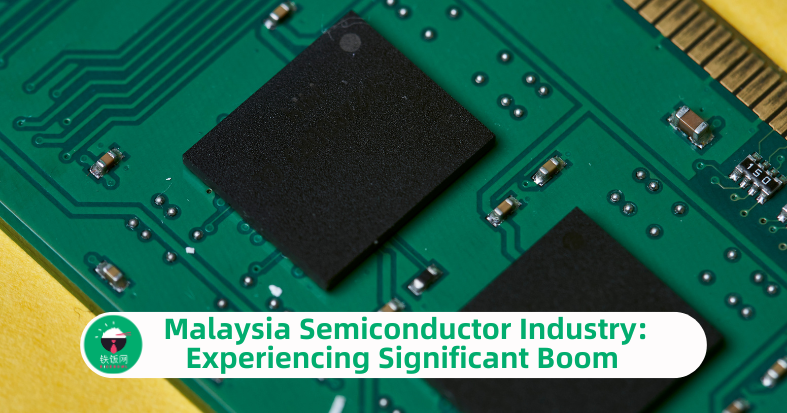 Malaysia Semiconductor Industry: Experiencing Significant Boom