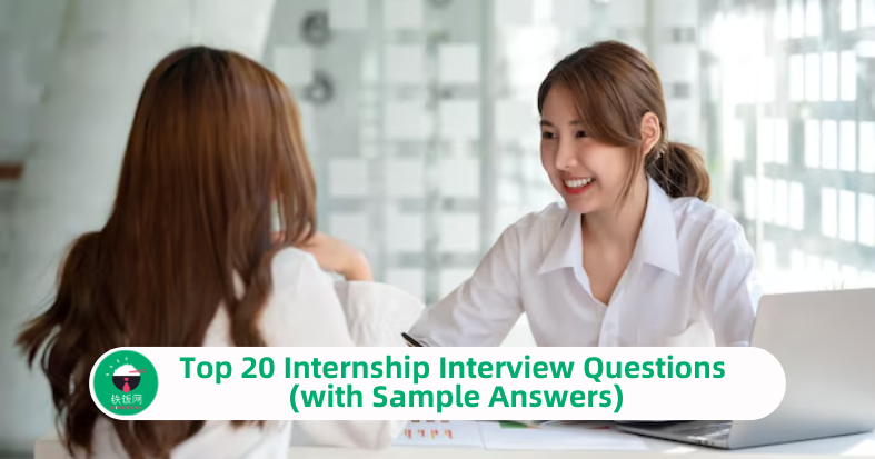 Top 20 Internship Interview Questions (with Sample Answers)