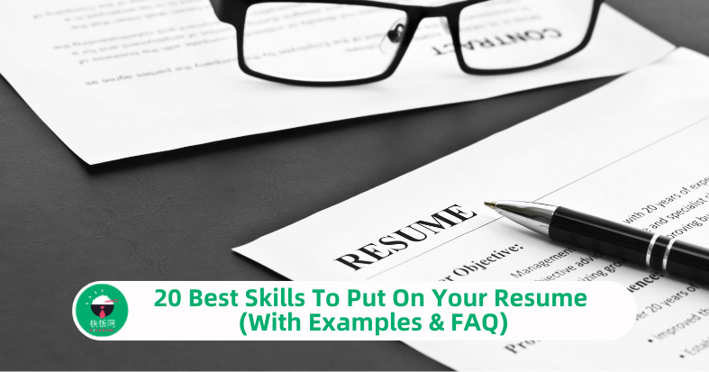 20 Best Skills To Put On Your Resume (With Examples & FAQ)