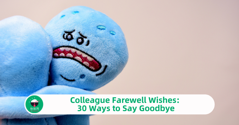 Colleague Farewell Wishes: 30 Ways to Say Goodbye
