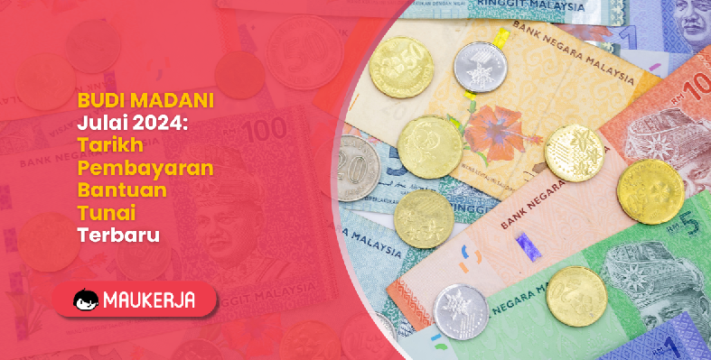 BUDI MADANI Julai 2024: Tarikh Pembayaran Bantuan Tunai Terbaru