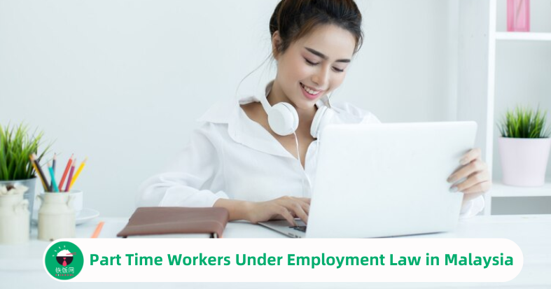 Part Time Workers Under Employment Law in Malaysia