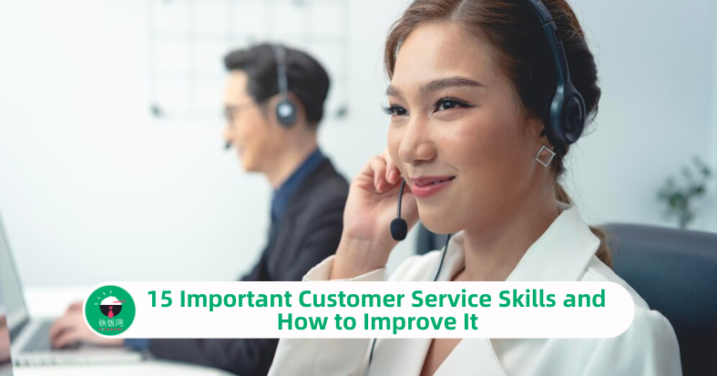 15 Important Customer Service Skills and How to Improve It