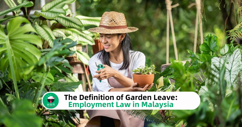 The Definition of Garden Leave: Employment Law in Malaysia