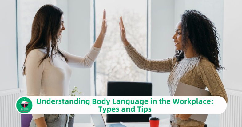 Understanding Body Language in the Workplace: Types and Tips