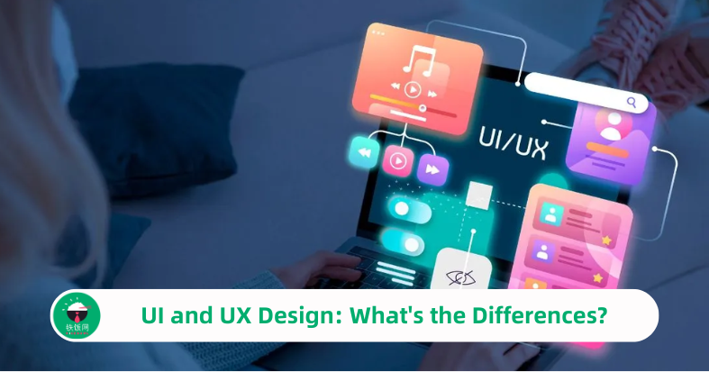UI and UX Design: What's the Differences between UI and UX?