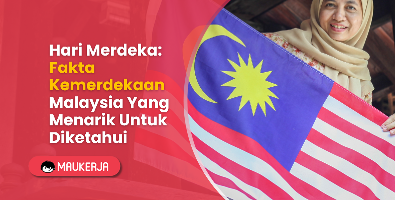 Hari Merdeka: Fakta Kemerdekaan Malaysia Yang Menarik Untuk Diketahui