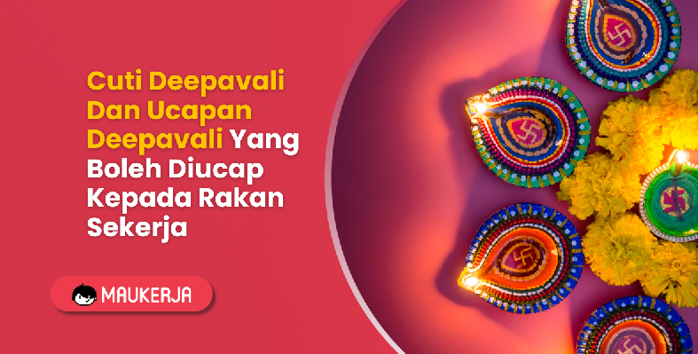 Cuti Deepavali Dan Ucapan Deepavali Yang Boleh Diucap Kepada Rakan Sekerja