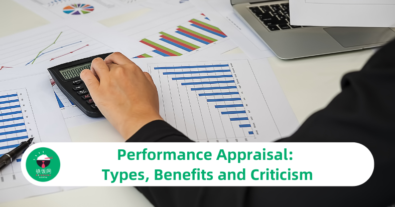 Performance Appraisal: Types, Benefits and Criticism
