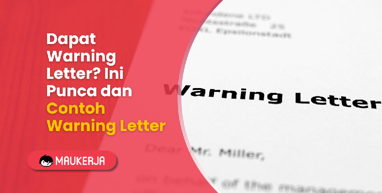 Dapat Warning Letter? Ini Punca dan Contoh Warning Letter