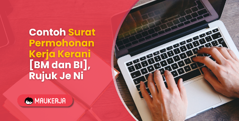 Contoh Surat Permohonan Kerja Kerani [BM dan BI]