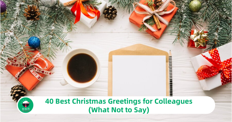 40 Best Christmas Greetings for Colleagues (What Not to Say)