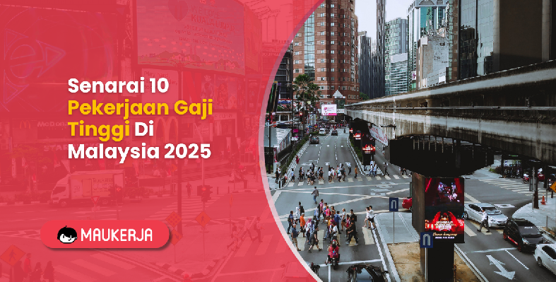 Senarai 10 Pekerjaan Gaji Tinggi Di Malaysia 2025
