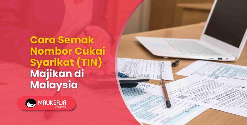 Cara Semak Nombor Cukai Syarikat (TIN) Majikan di Malaysia