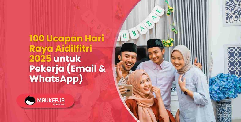 100 Ucapan Hari Raya Aidilfitri 2025 untuk Pekerja (Email & WhatsApp)